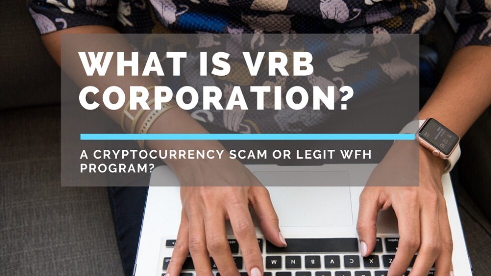 What Is VRB Corporation? A Cryptocurrency Scam or Legit WFH Program?