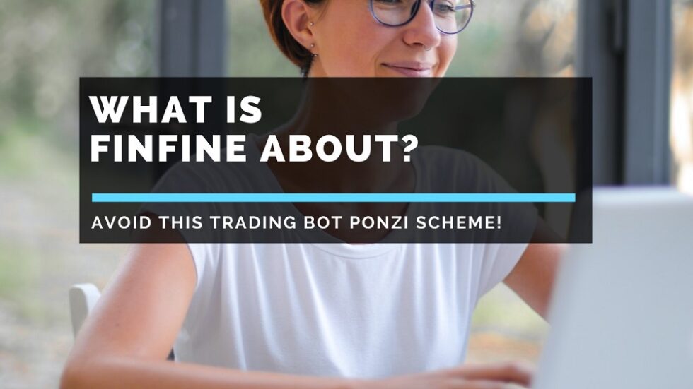 What Is FinFine About? Avoid This Trading Bot Ponzi Scheme! - Building ...