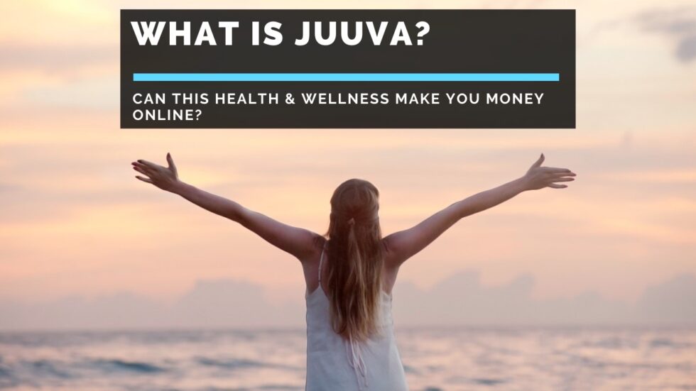 What Is Juuva? Can This Health & Wellness MLM Make You Money Online?