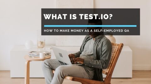 What is Test.IO? How To Make Money As A Self-Employed QA - Building An ...