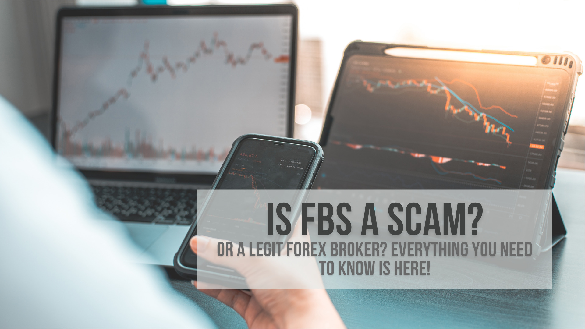 Is FBS A Scam? Or A Legit Forex Broker? Everything You Need To Know Is ...