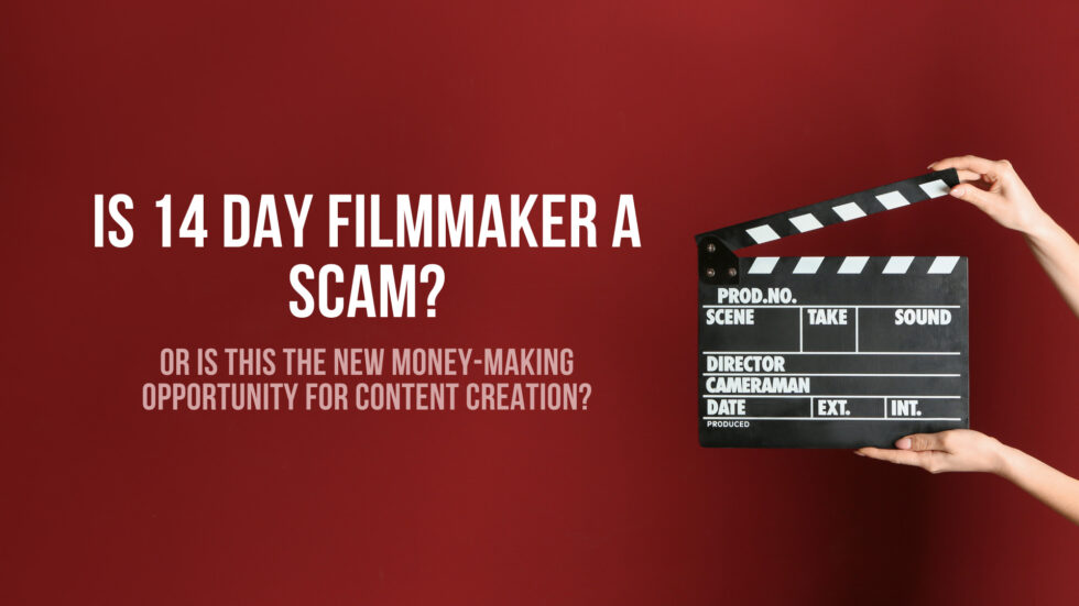 Is 14 Day Filmmaker A Scam? Or Is This The New Money-Making Opportunity ...
