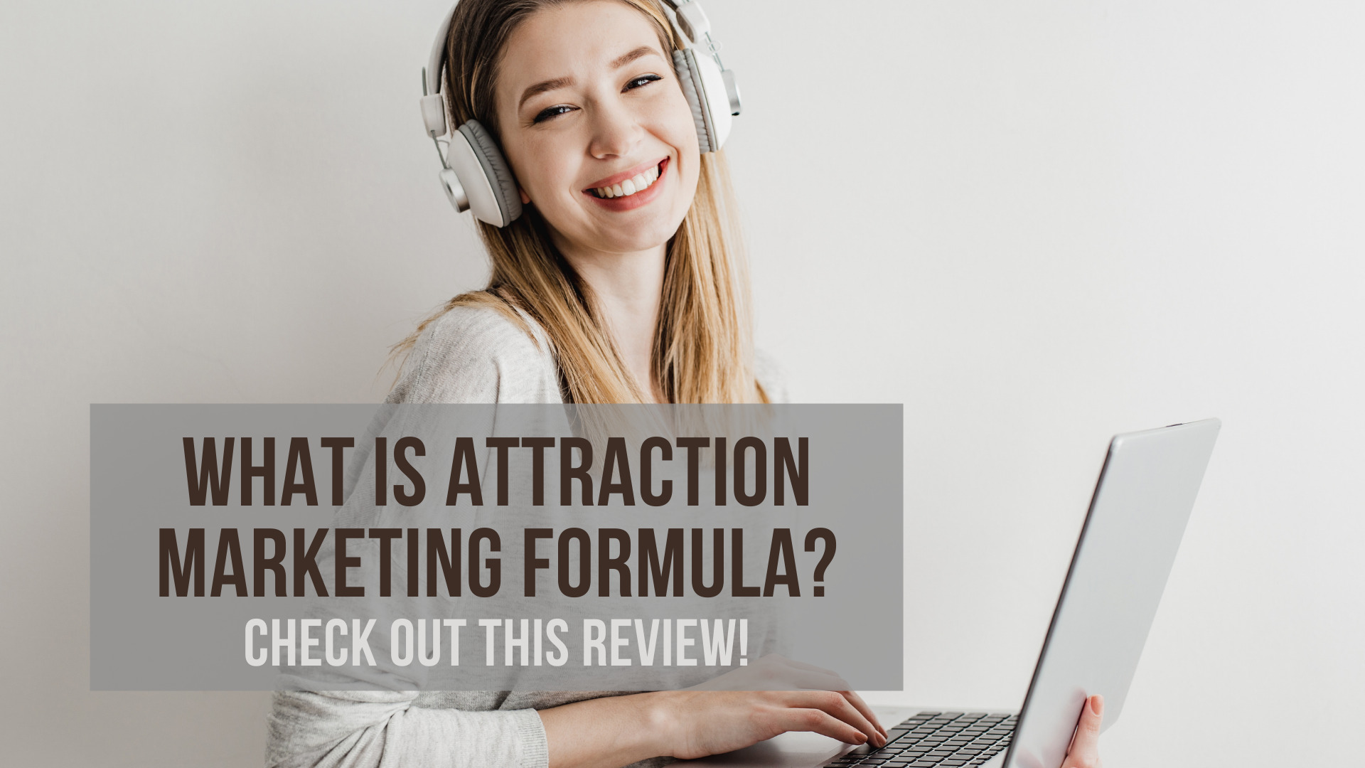 What Is Attraction Marketing Formula? Check Out This Review!