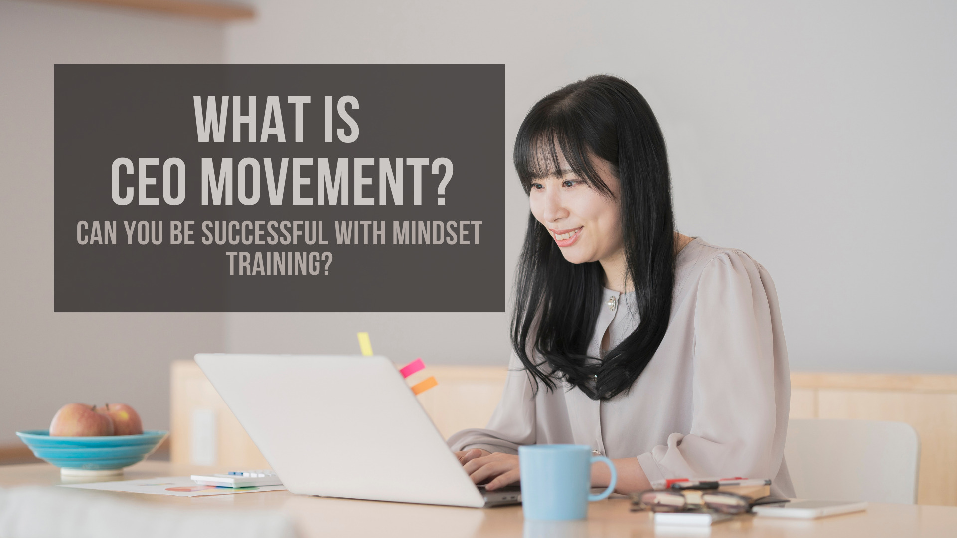 What Is CEO Movement? Can You Be Successful With Mindset Training?