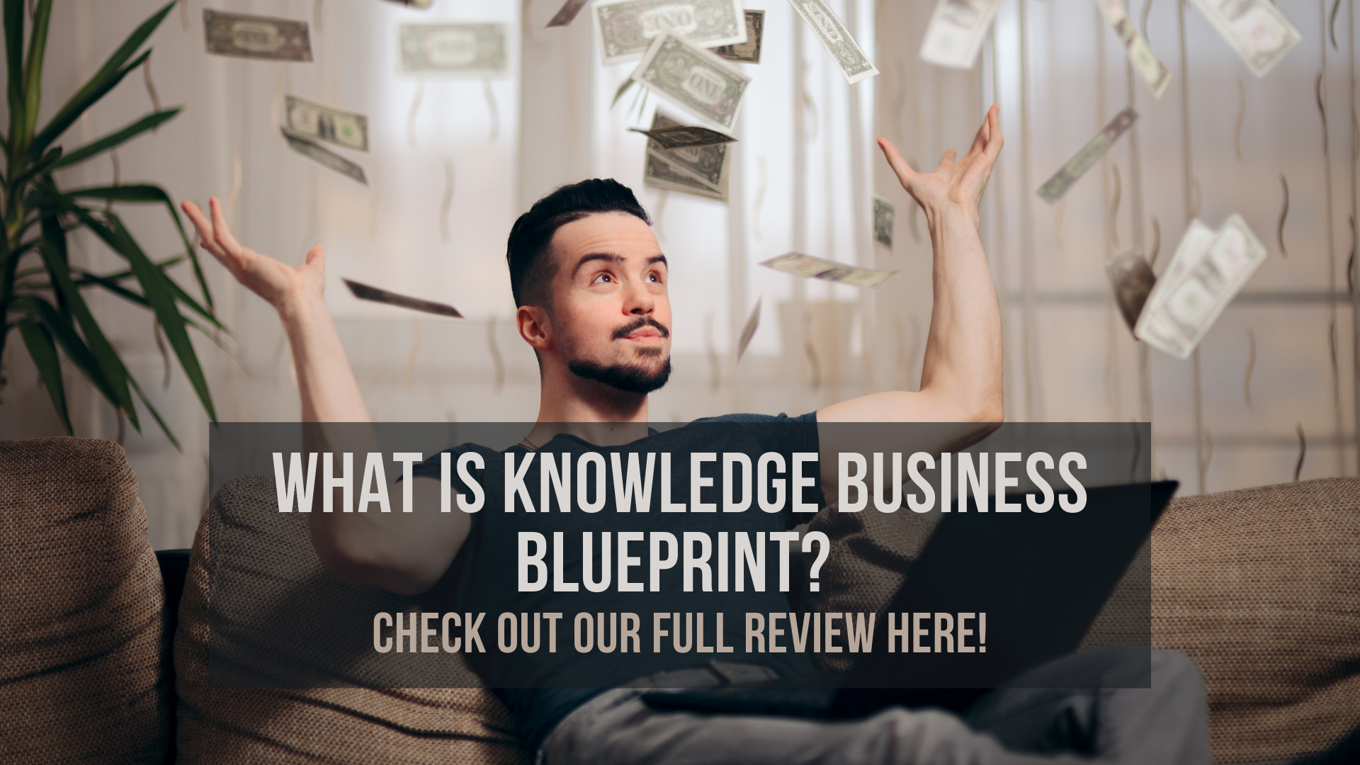 What Is Knowledge Business Blueprint? Check Out Our Full Review Here!
